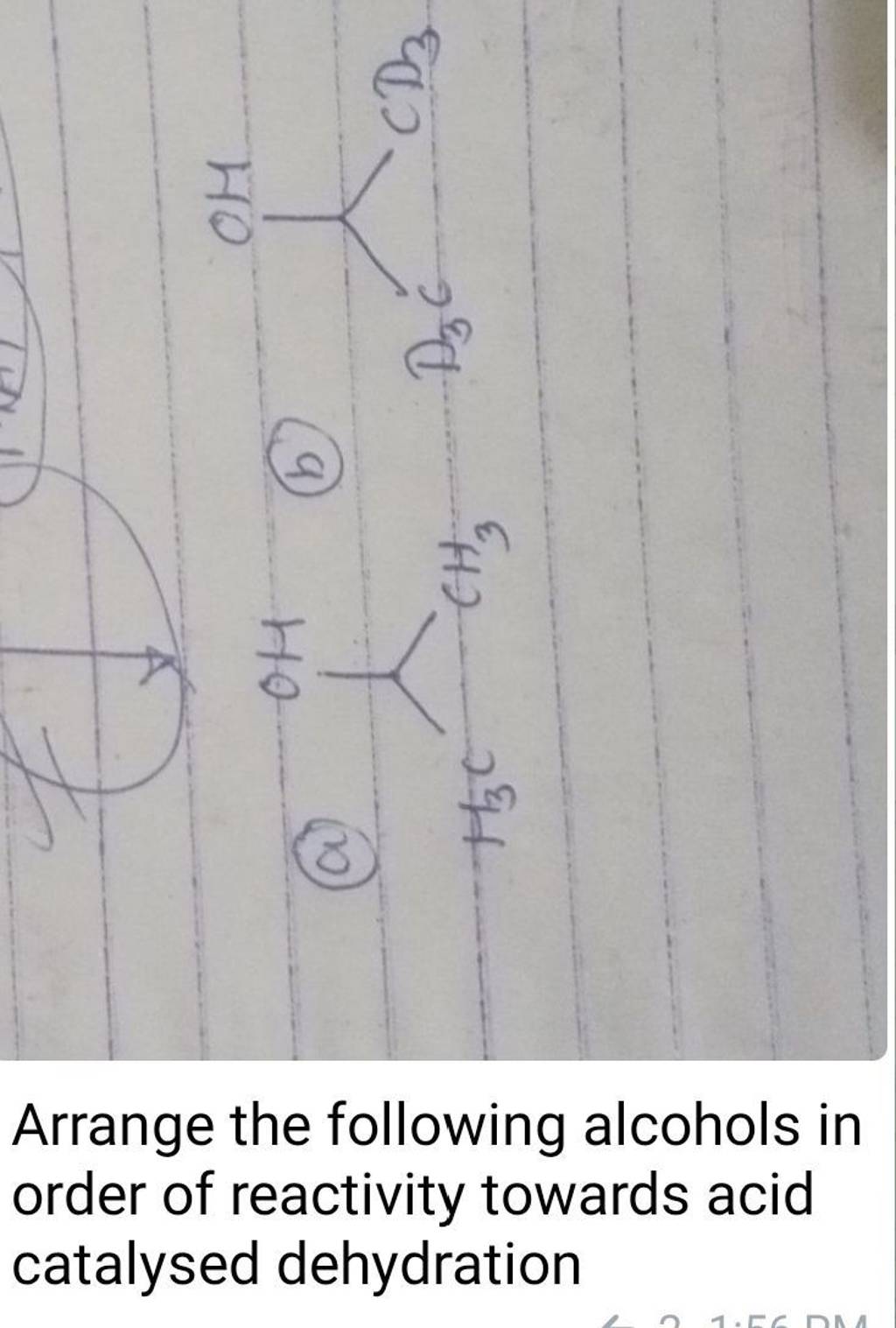 Arrange the following alcohols in order of reactivity towards acid cataly.. Arrange the following alcohols in order of reactivity towards acid cataly..