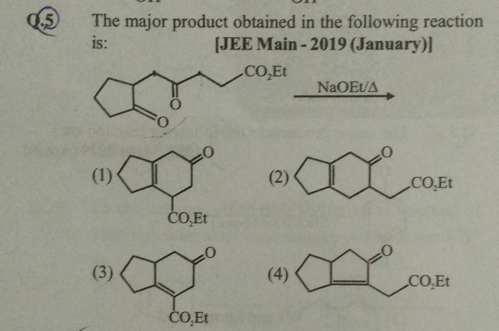 Q.5. The major product obtained in the following reaction is: | Filo