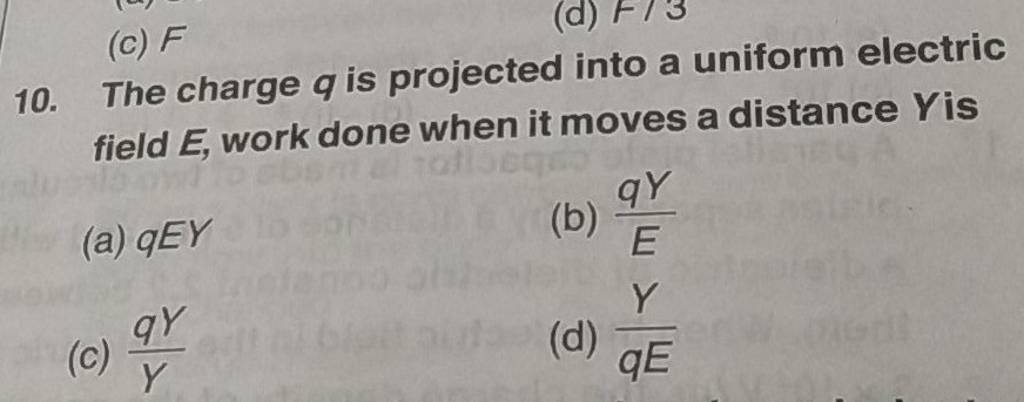 The Charge Q Is Projected Into A Uniform Electric Field E Work Done When