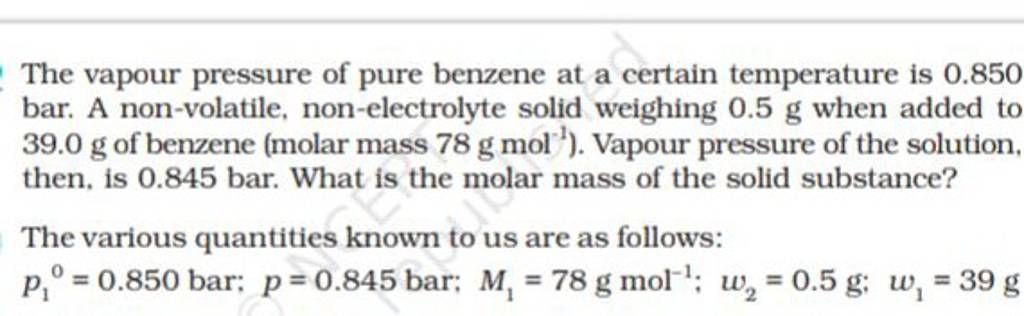 The vapour pressure of pure benzene at a certain temperature is 0.850 bar..