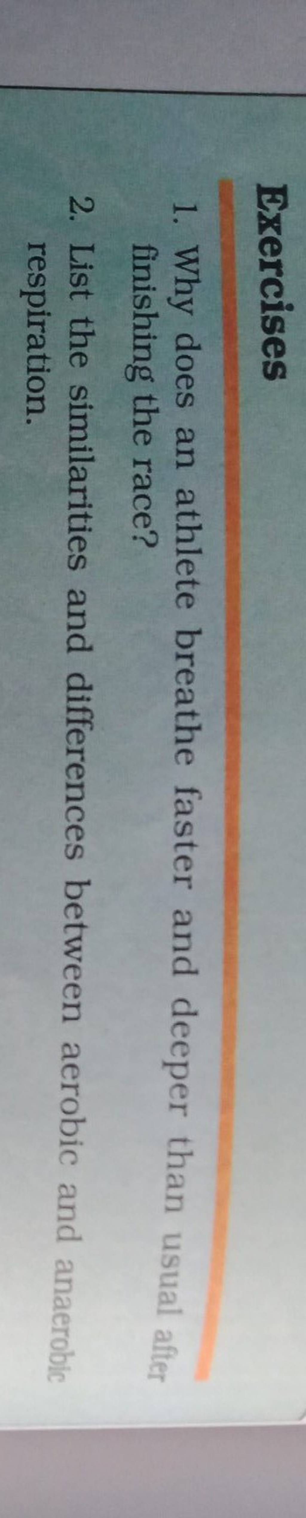 Exercises 1. Why does an athlete breathe faster and deeper than usual aft.. Exercises 1. Why does an athlete breathe faster and deeper than usual aft..