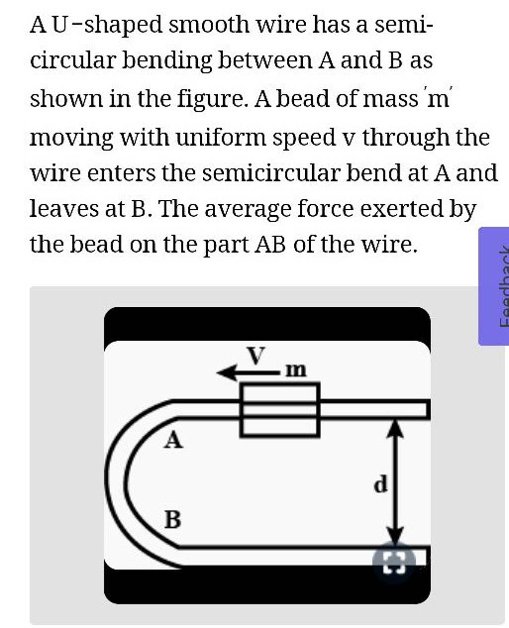 A U-shaped smooth wire has a semicircular bending between A and B as show..