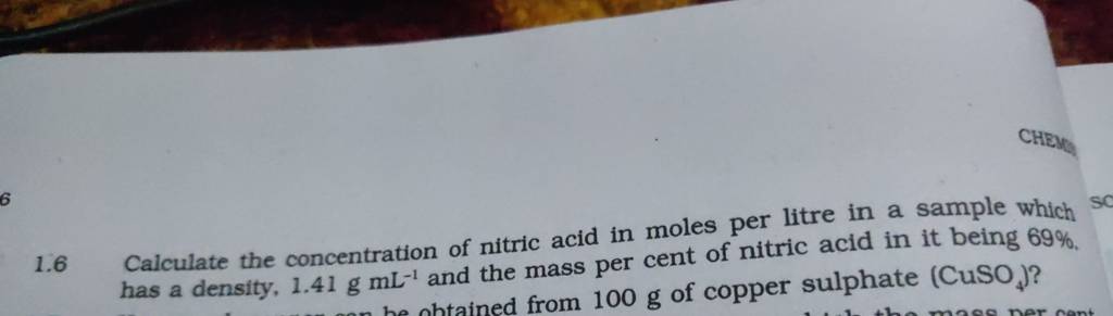 1.6 Calculate the concentration of nitric acid in moles per litre in a sa..