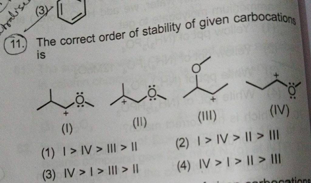 (11.) The correct order of stability of given carbocations is (II) (I) (I..