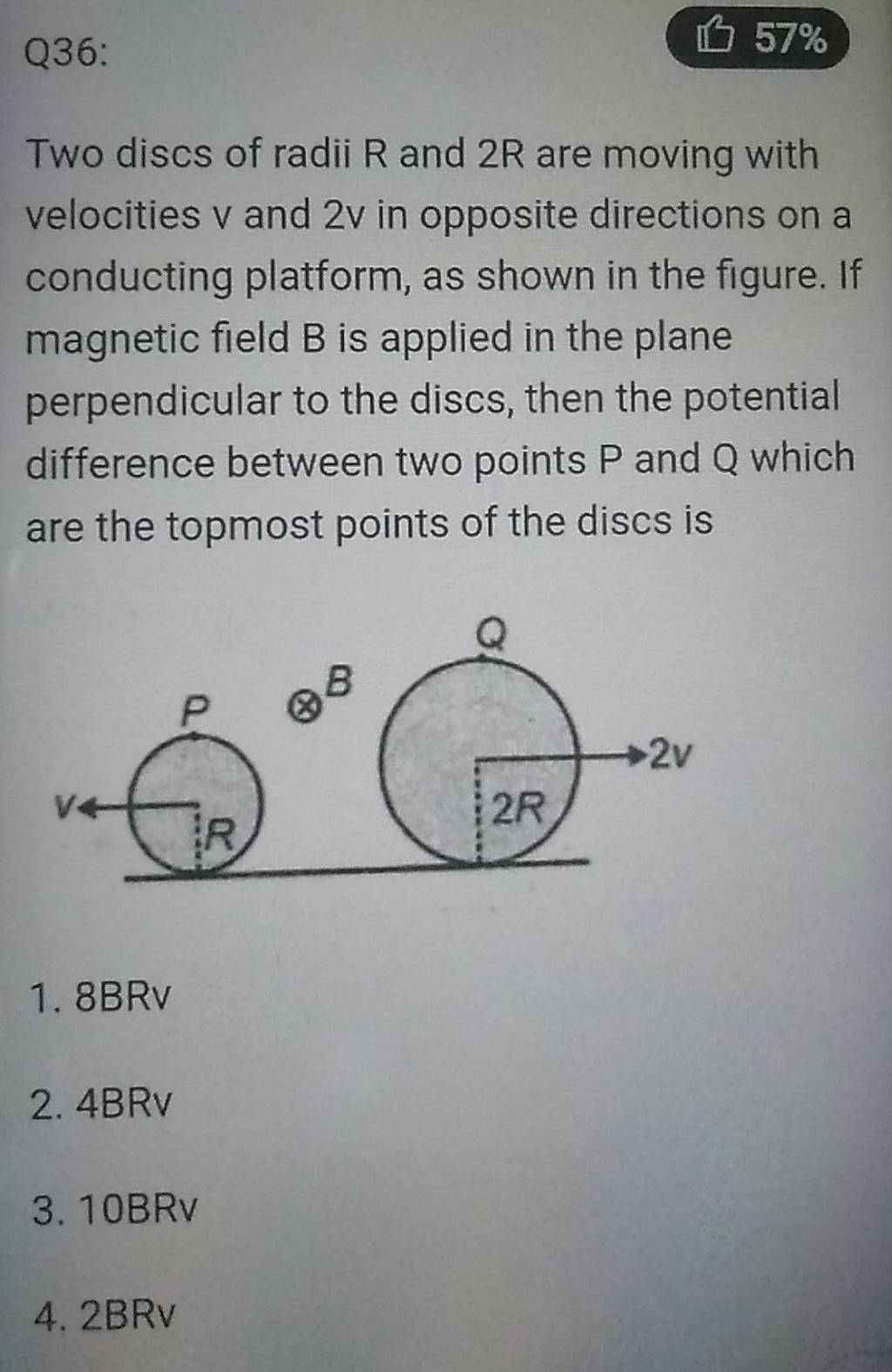 Q36: Two discs of radii R and 2R are moving with velocities v and 2v in o..