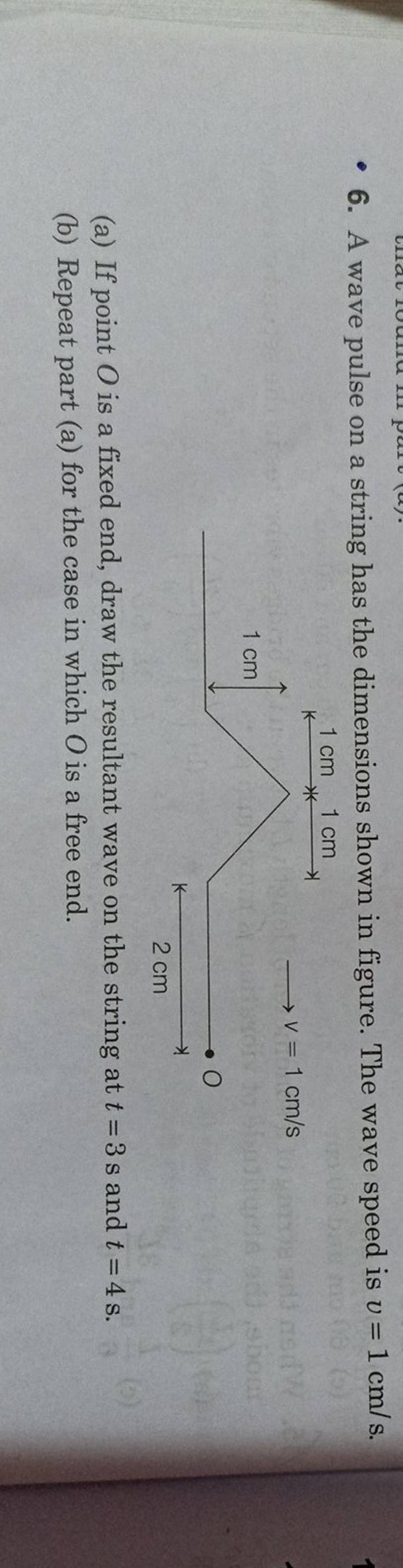 - 6. A wave pulse on a string has the dimensions shown in figure. The wav..