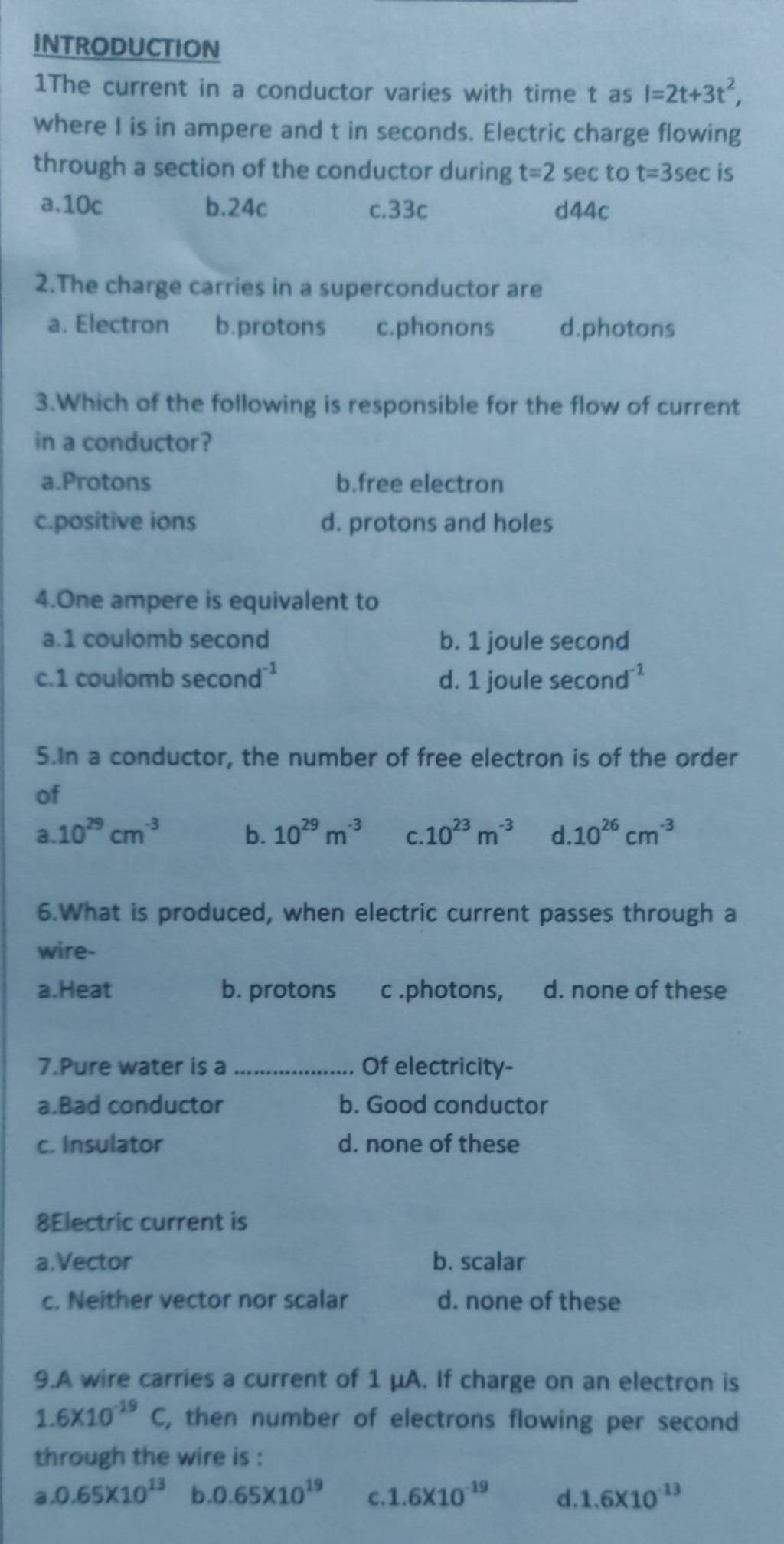 7.Pure water is a .................. Of electricity- a. Bad conductor c..