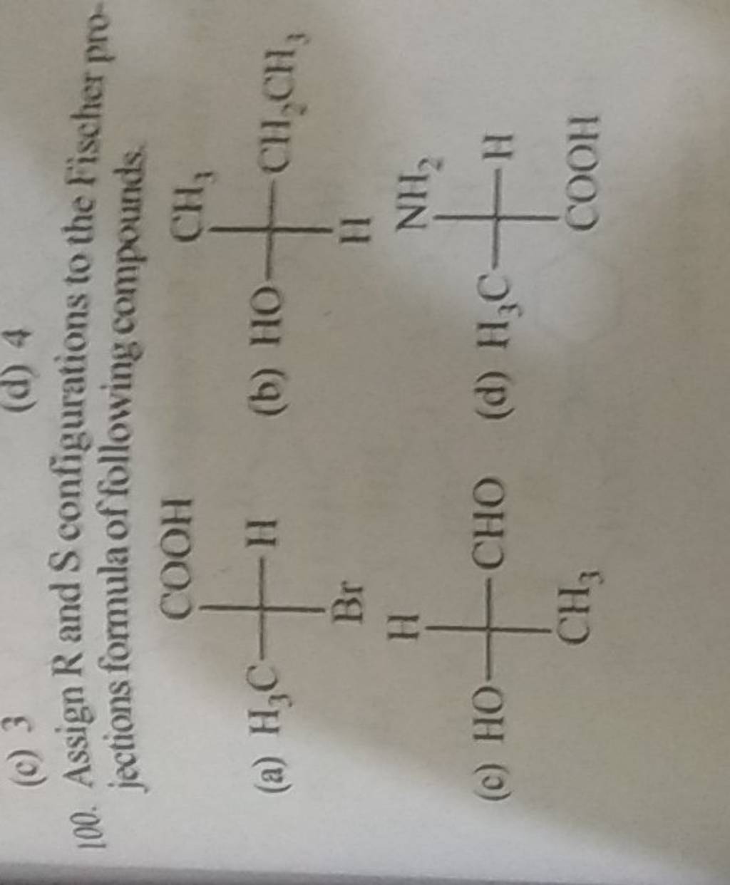 Assign R and S configurations to the Fischer projections formula of follo..