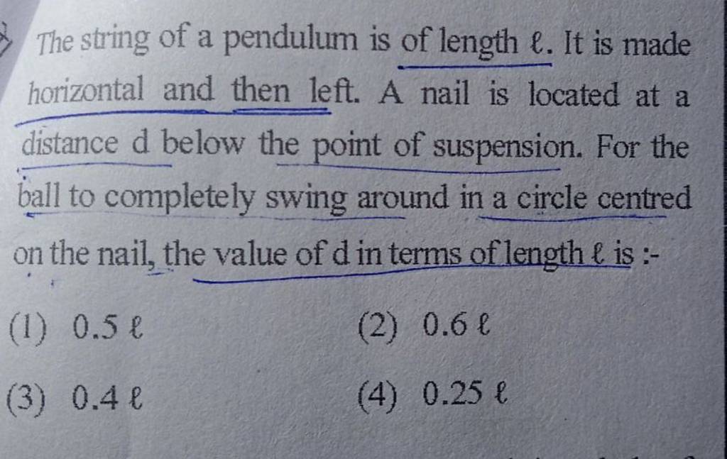 The string of a pendulum is of length ℓ. It is made horizontal and then l..
