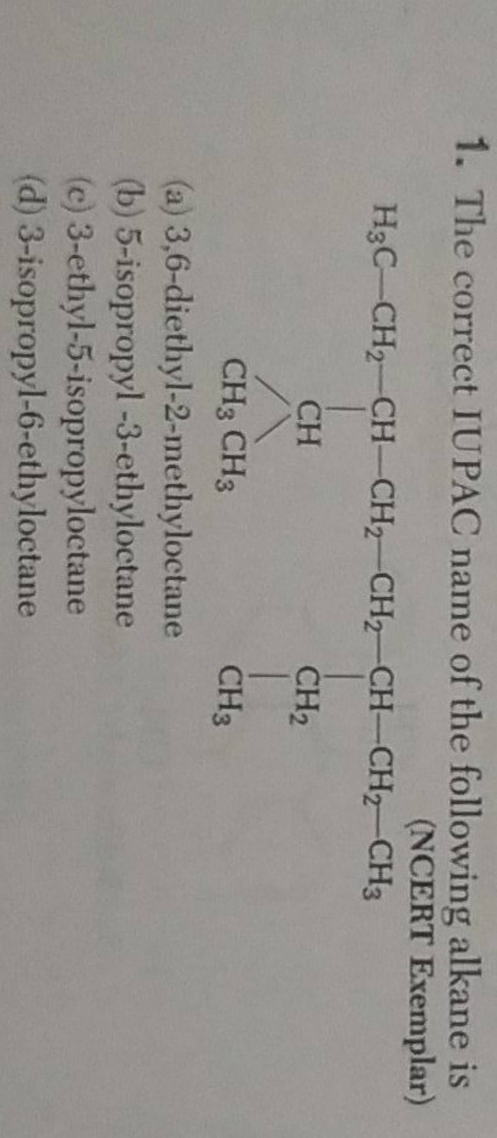The correct IUPAC name of the following alkane is (NCERT Exemplar) | Filo