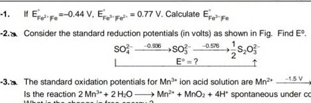 -1. If EFe2+/Fe0 =−0.44 V,EFe3⋅Fe2+0 =0.77 V. Calculate EFe3+/Fe0 -2. Co..
