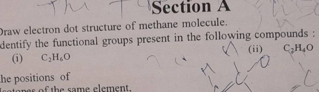 Oraw electron dot structure of methane molecule. dentify the functional g..