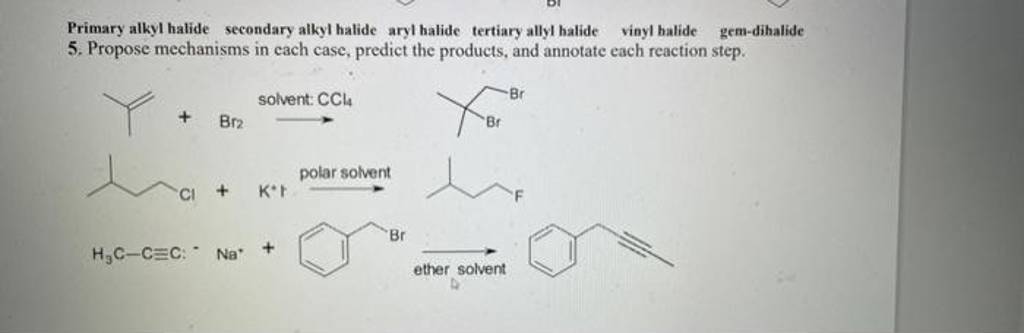 Primary alkyl halide secondary alkyl halide aryl halide tertiary allyl ha..