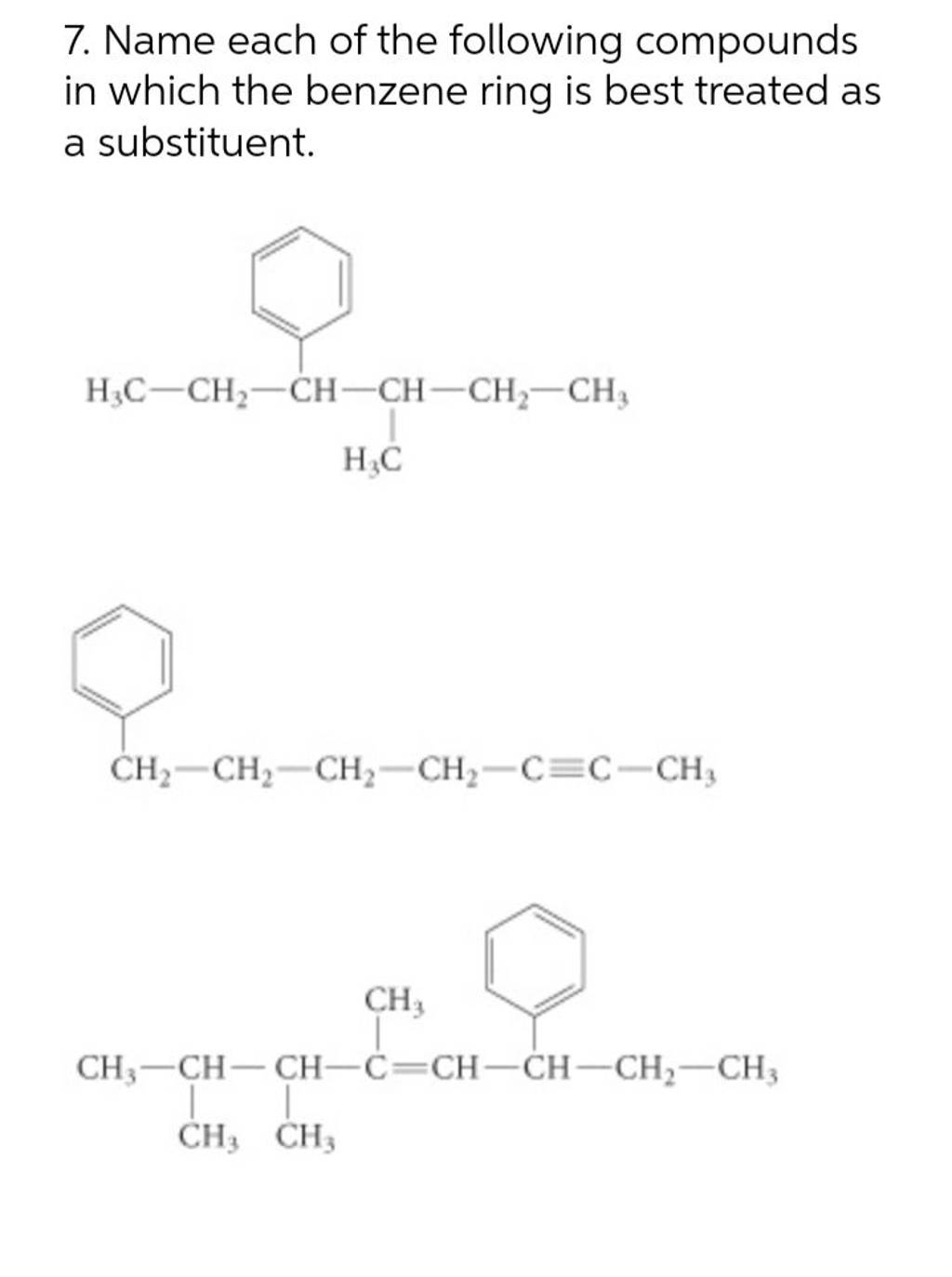 7. Name each of the following compounds in which the benzene ring is best..