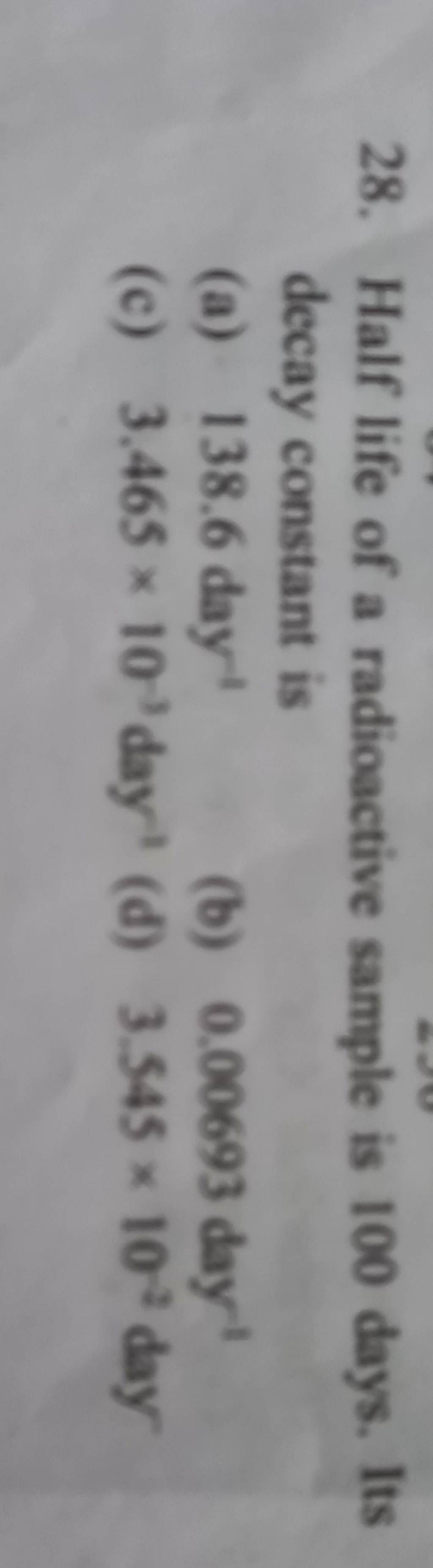 Half life of a radioactive sample is 100 days. Its decay constant is..