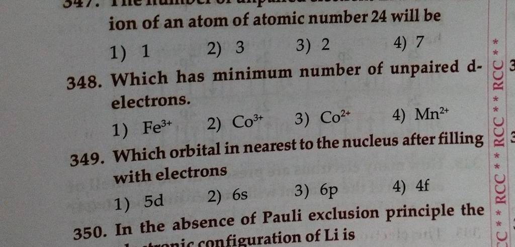ion of an atom of atomic number 24 will be | Filo