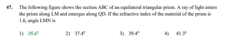 The following figure shows the section ABC of an equilateral triangular p..