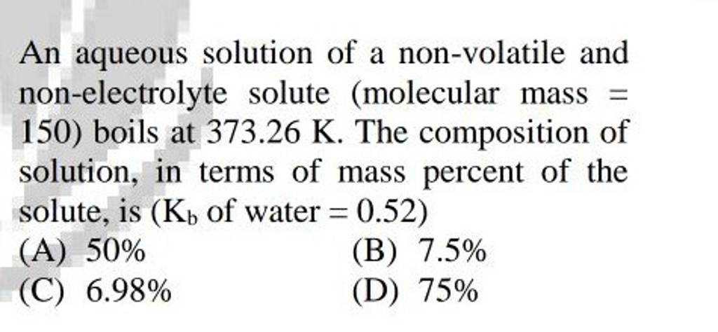 An aqueous solution of a non-volatile and non-electrolyte solute (molecul..