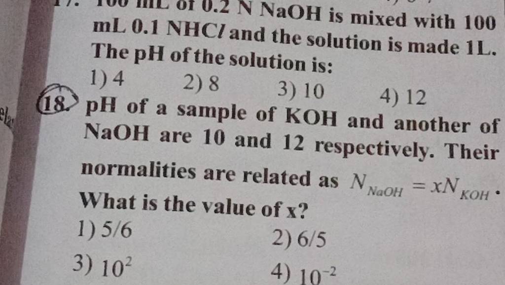 (18.) pH of a sample of KOH and another of NaOH are 10 and 12 respectivel..