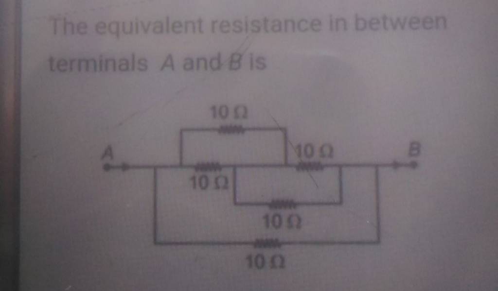 The equivalent resistance in between terminals A and B is | Filo