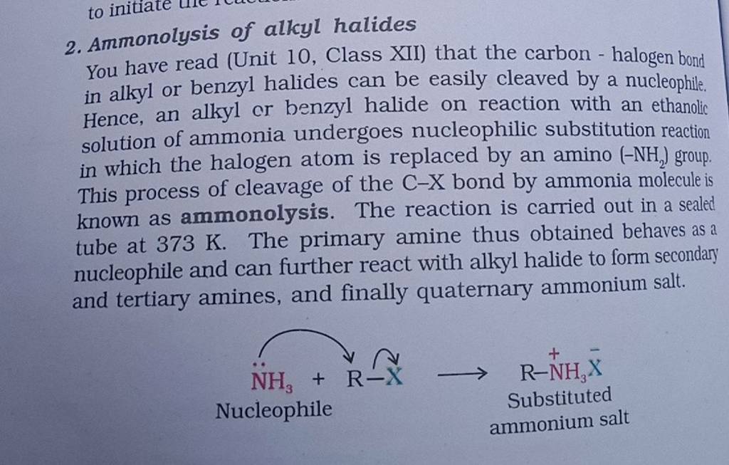 2. Ammonolysis of alkyl halides You have read (Unit 10, Class XII) that t..