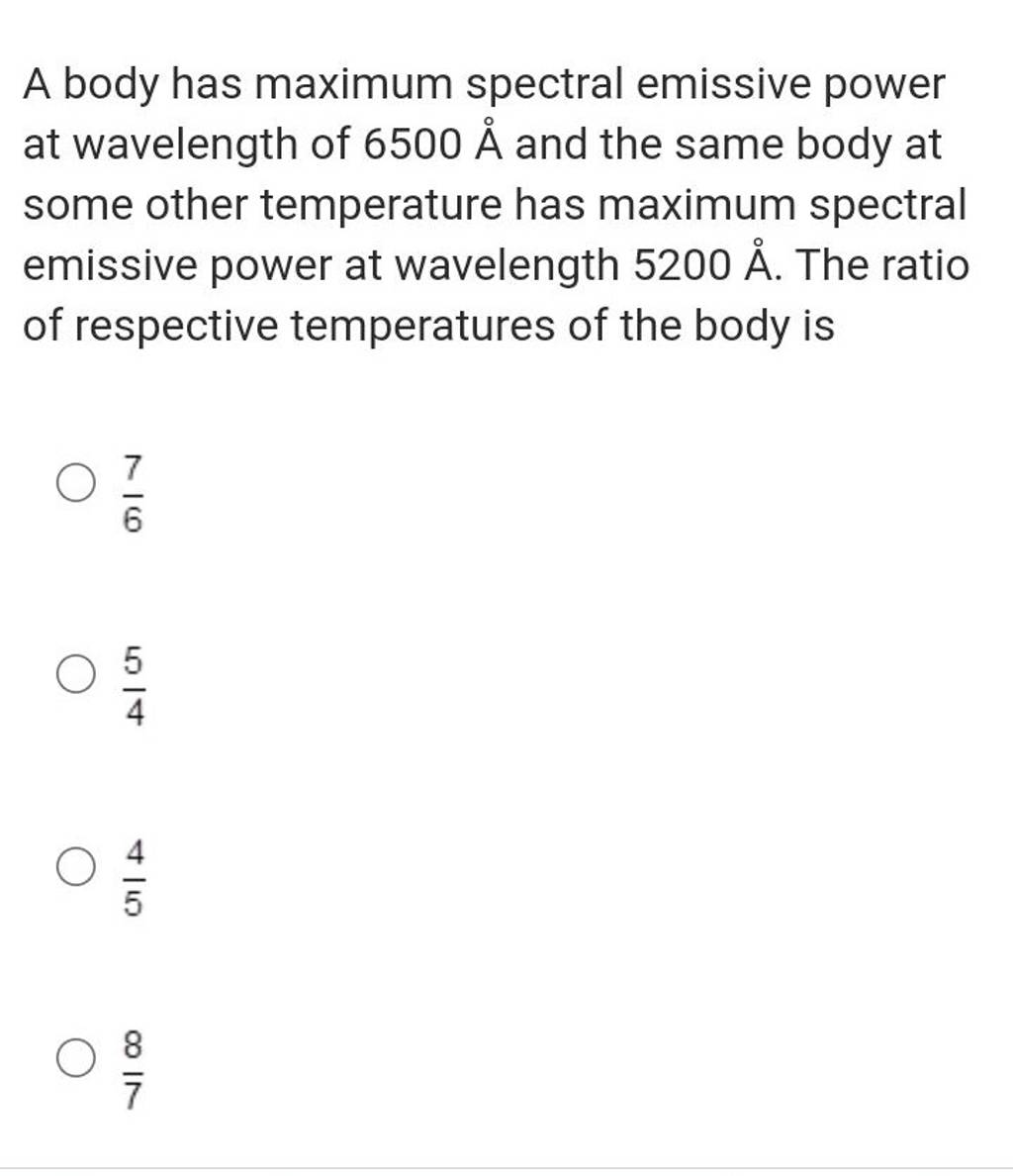 A body has maximum spectral emissive power at wavelength of 6500A˚ and th..
