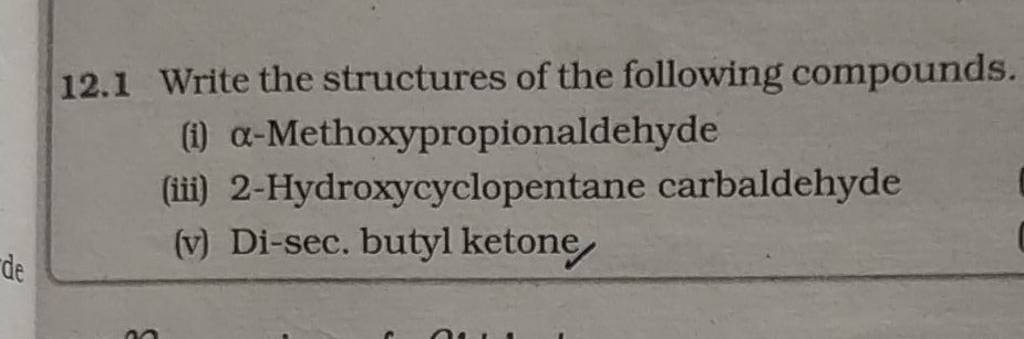 12.1 Write the structures of the following compounds. (i) α-Methoxypropio..