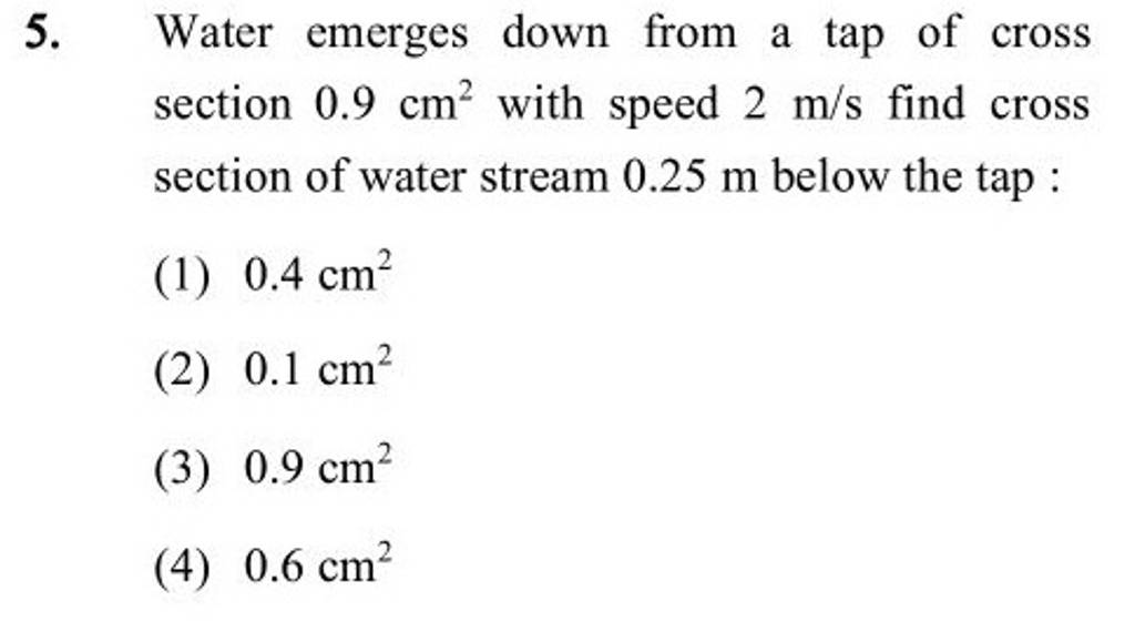 Water emerges down from a tap of cross section 0.9 cm2 with speed 2 m/s f..
