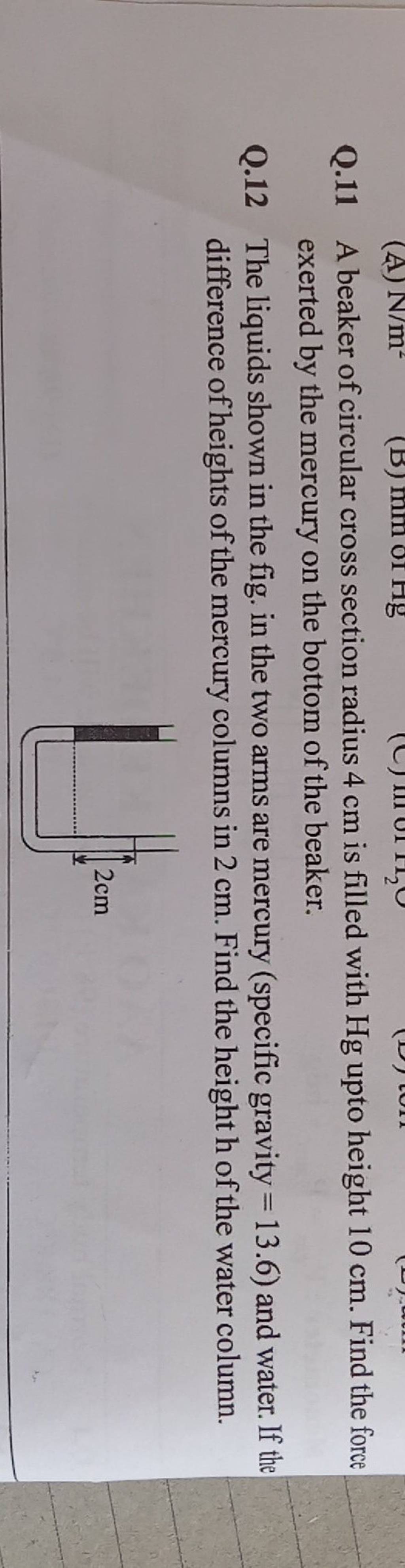 Q.11 A beaker of circular cross section radius 4 cm is filled with Hg upt..