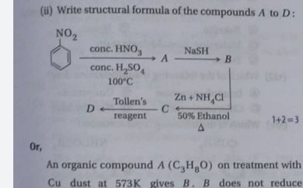 (ii) Write structural formula of the compounds A to D : Or, An organic co..