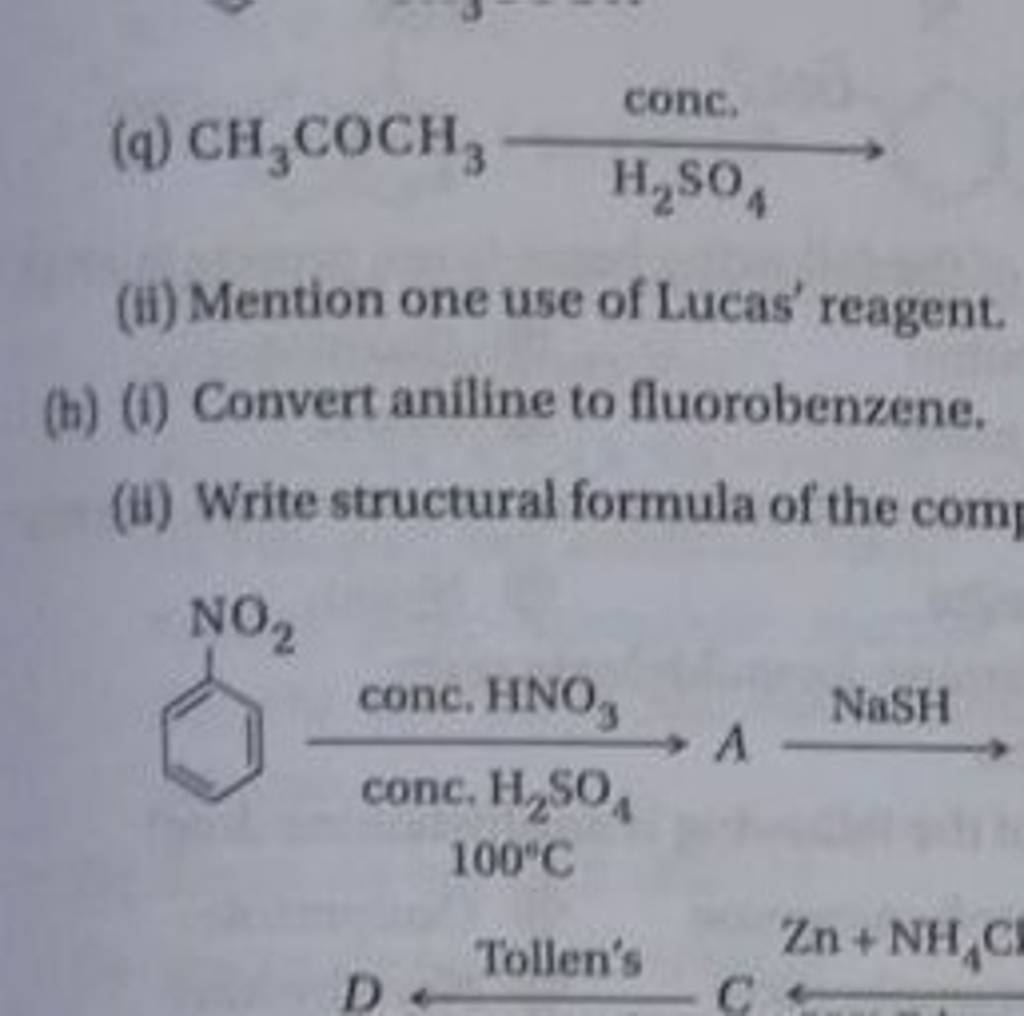 (q) CH3 COCH3 H2 SO4 (ii) Mention one use of Lucas' reagent. (b) (i) C..