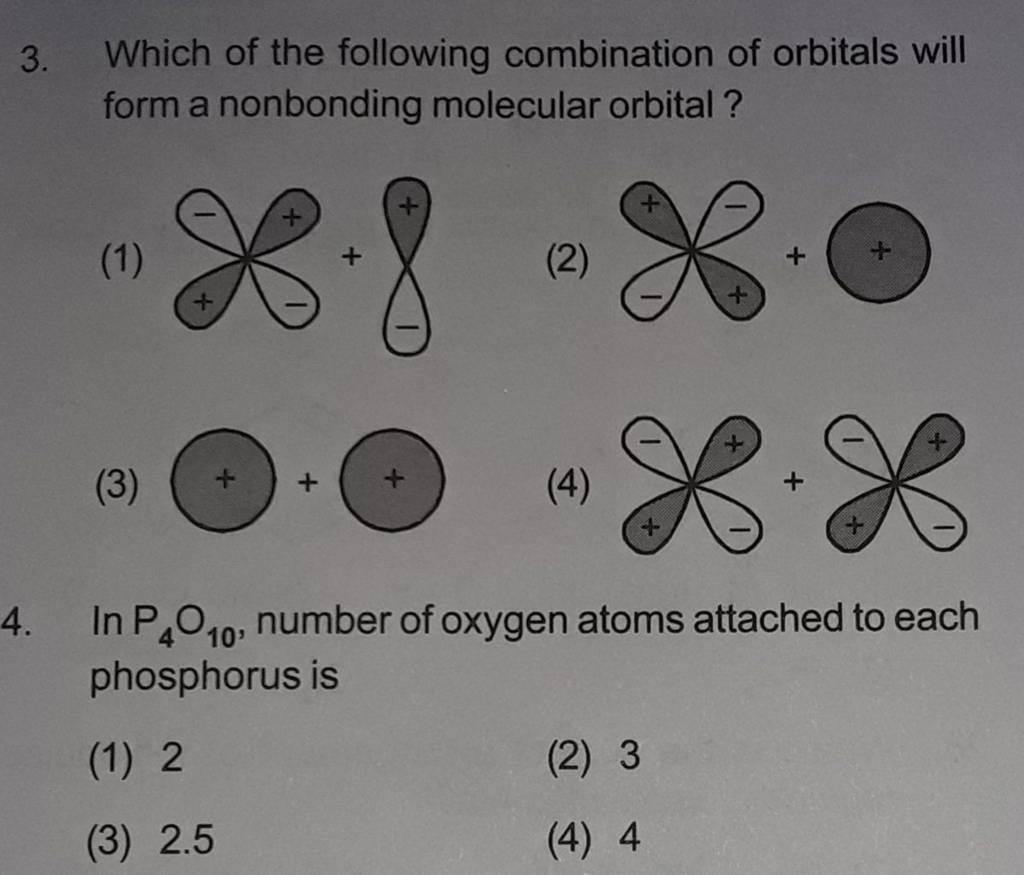 4. In P4 O10 , number of oxygen atoms attached to each phosphorus is..