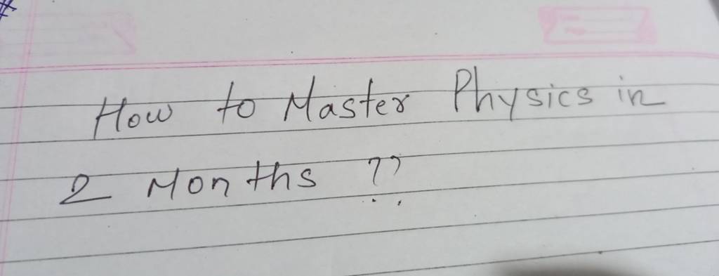 How to Master Physics in 2 Months?? | Filo