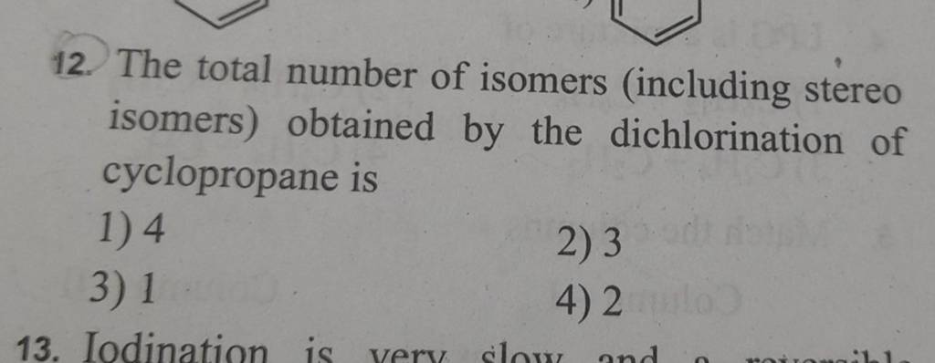 The Total Number Of Isomers Including Stereo Isomers Obtained By The Di