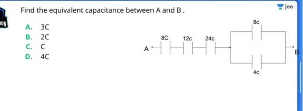 Find the equivalent capacitance between A and B. jee | Filo
