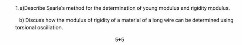 1.a)Describe Searle's method for the determination of young modulus and r..