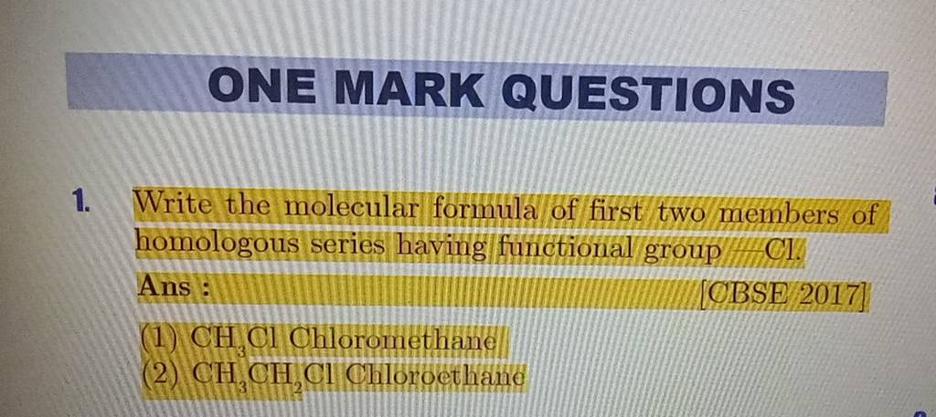 ONE MARK QUESTIONS 1. Write the molecular formula of first two members of..