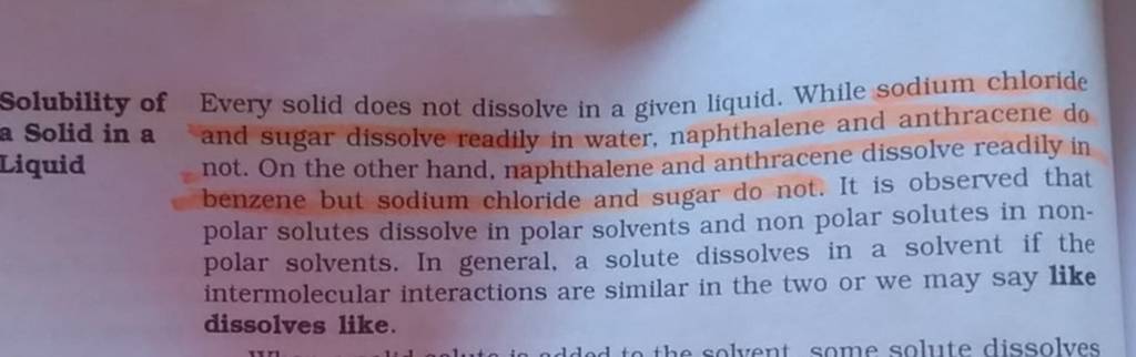 Solubility of Every solid does not dissolve in a given liquid. While sodi..