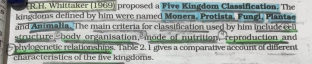 R.H. Whittaker (1969) proposed a Flve Kingdom Classification. The kingdom..