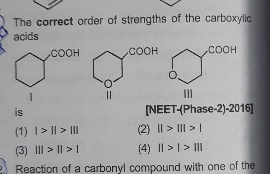 The correct order of strengths of the carboxylic acids is [NEET-(Phase-2)..