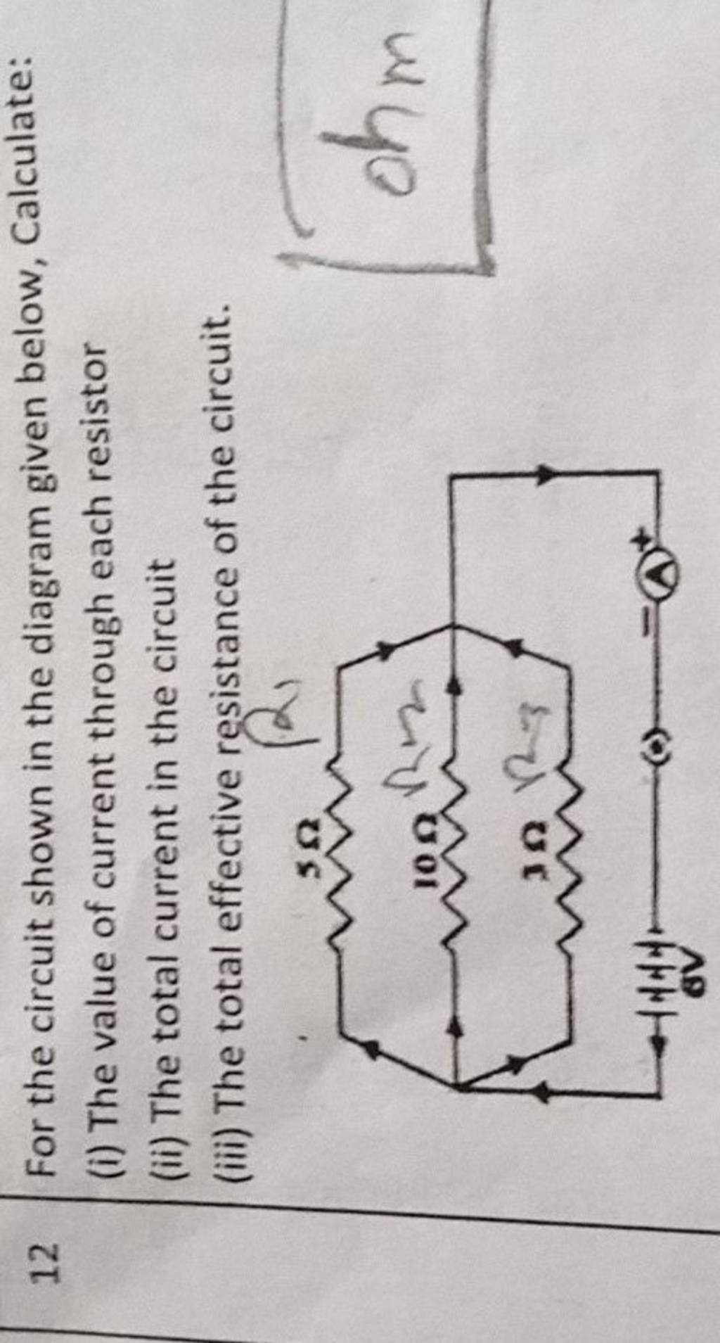 12 For the circuit shown in the diagram given below, Calculate: (i) The v..