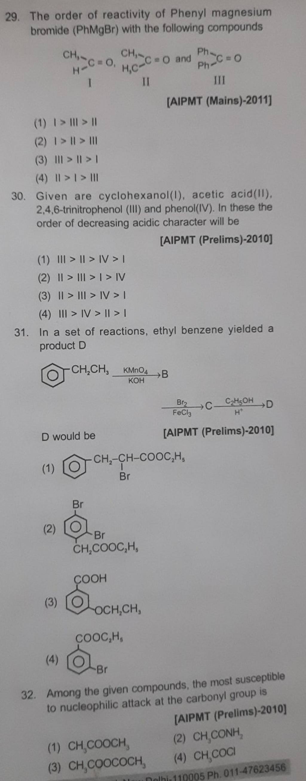 The order of reactivity of Phenyl magnesium bromide (PhMgBr ) with the fo..