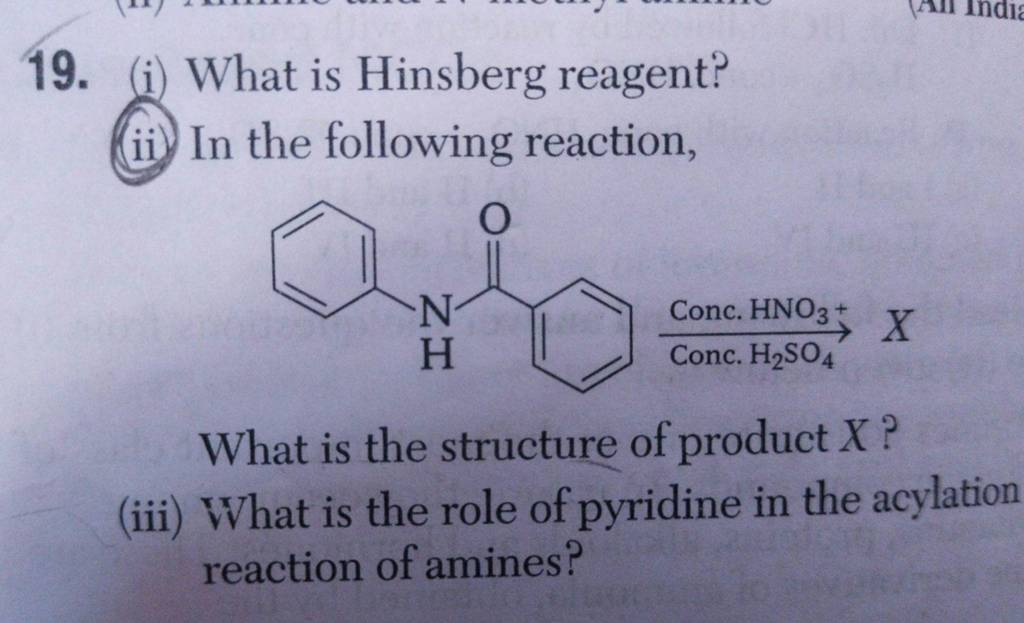 19. (i) What is Hinsberg reagent? (ii) In the following reaction, What is..