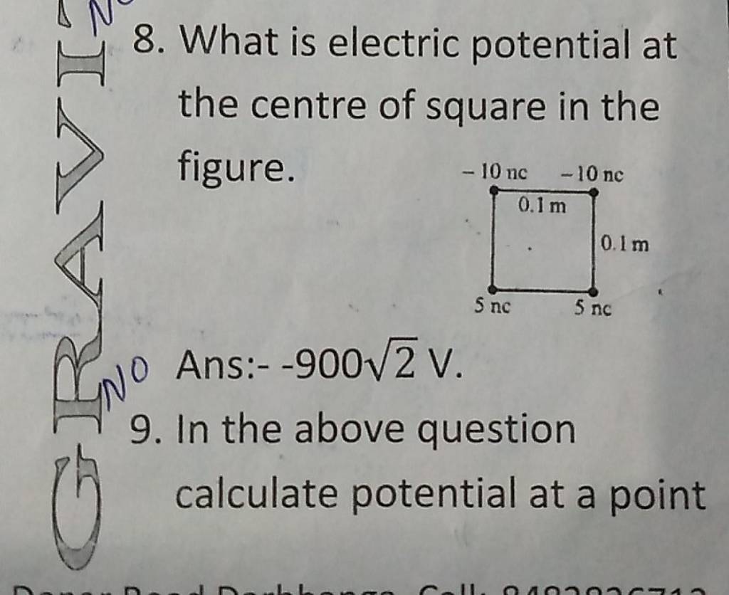 8. What is electric potential at the centre of square in the figure. ANo