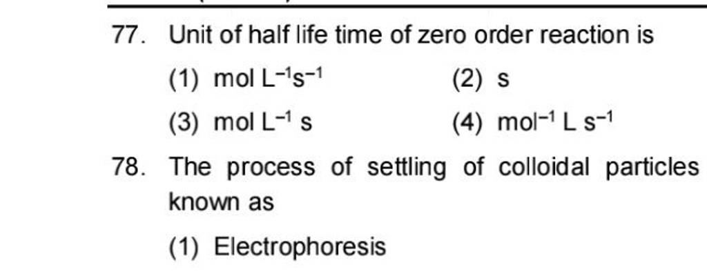 Unit of half life time of zero order reaction is | Filo
