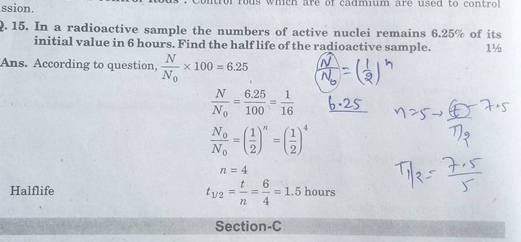 15. In a radioactive sample the numbers of active nuclei remains 6.25% of..