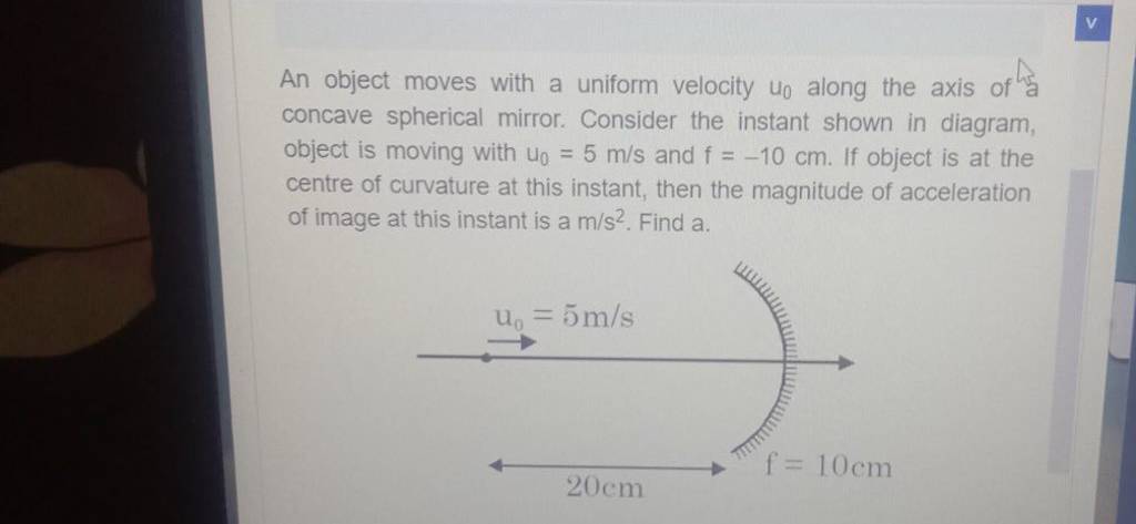 An Object Moves With A Uniform Velocity U0 Along The Axis Of Concave Sph