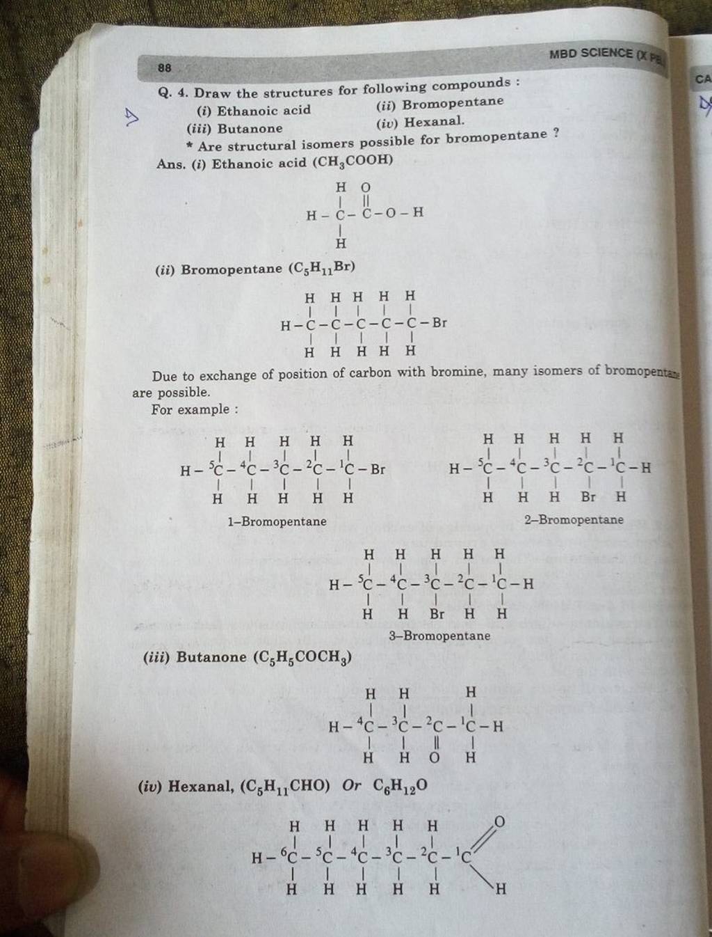 * Are structural isomers possible for bromopentane? Ans. (i) Ethanoic aci..