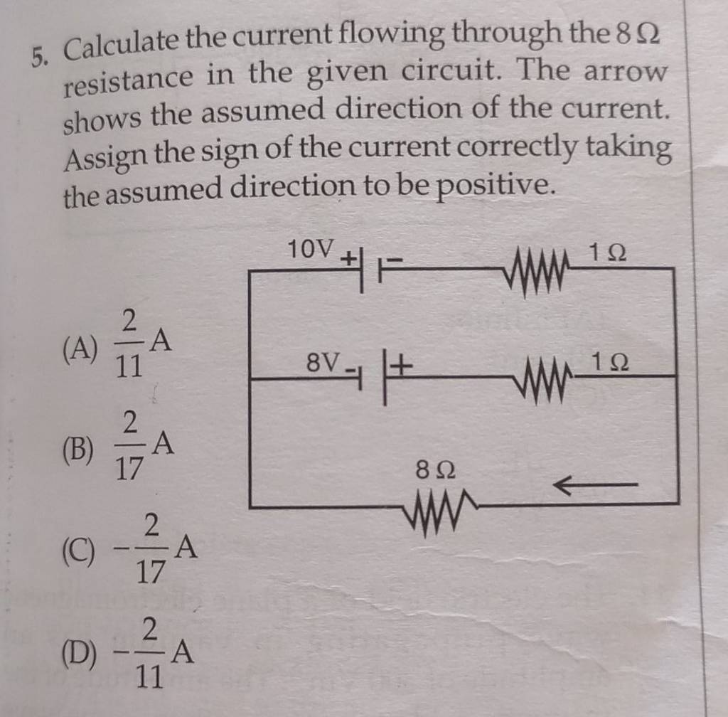 Calculate the current flowing through the 8Ω resistance in the given circ.. Calculate the current flowing through the 8Ω resistance in the given circ..