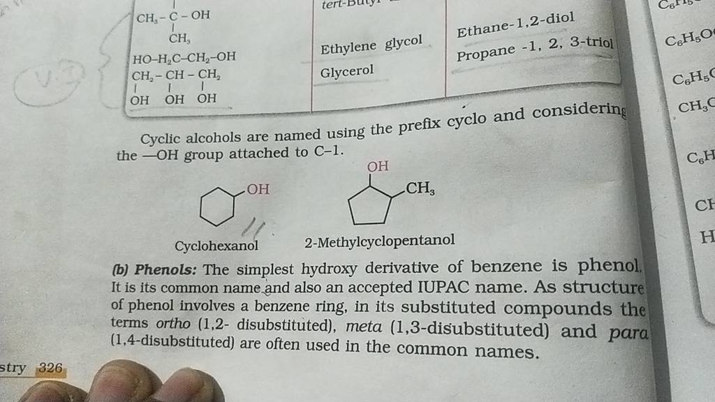 Cyclic alcohols are named using the prefix cyclo and considering the - OH..